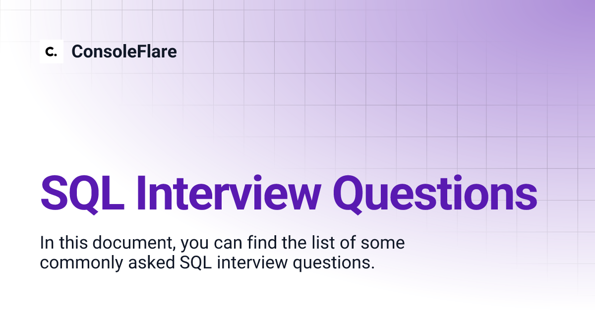 SQL Interview Questions | ConsoleFlare